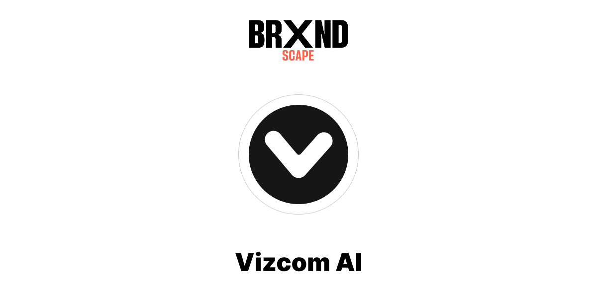 Vizcom AI | BrXnd.ai Landscape